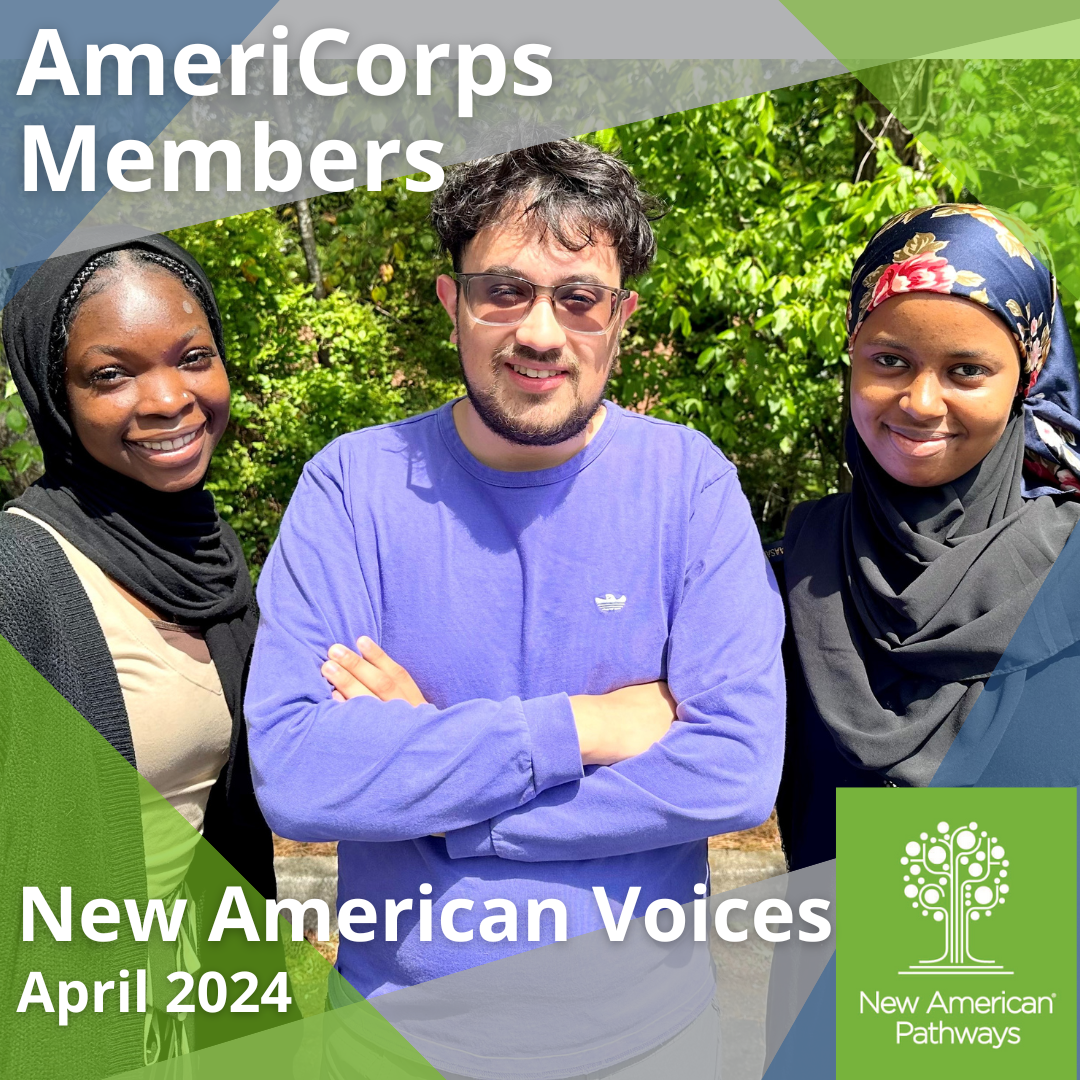 New American Voices - AmeriCorps Members - New American Pathways